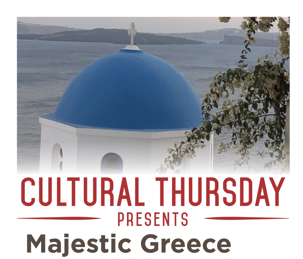Cultural Thursday Presents - Majestic Greece - CLC News